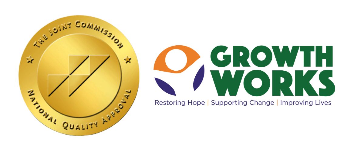 Growth Works awarded Accreditation from The Joint Commission - Growth Works